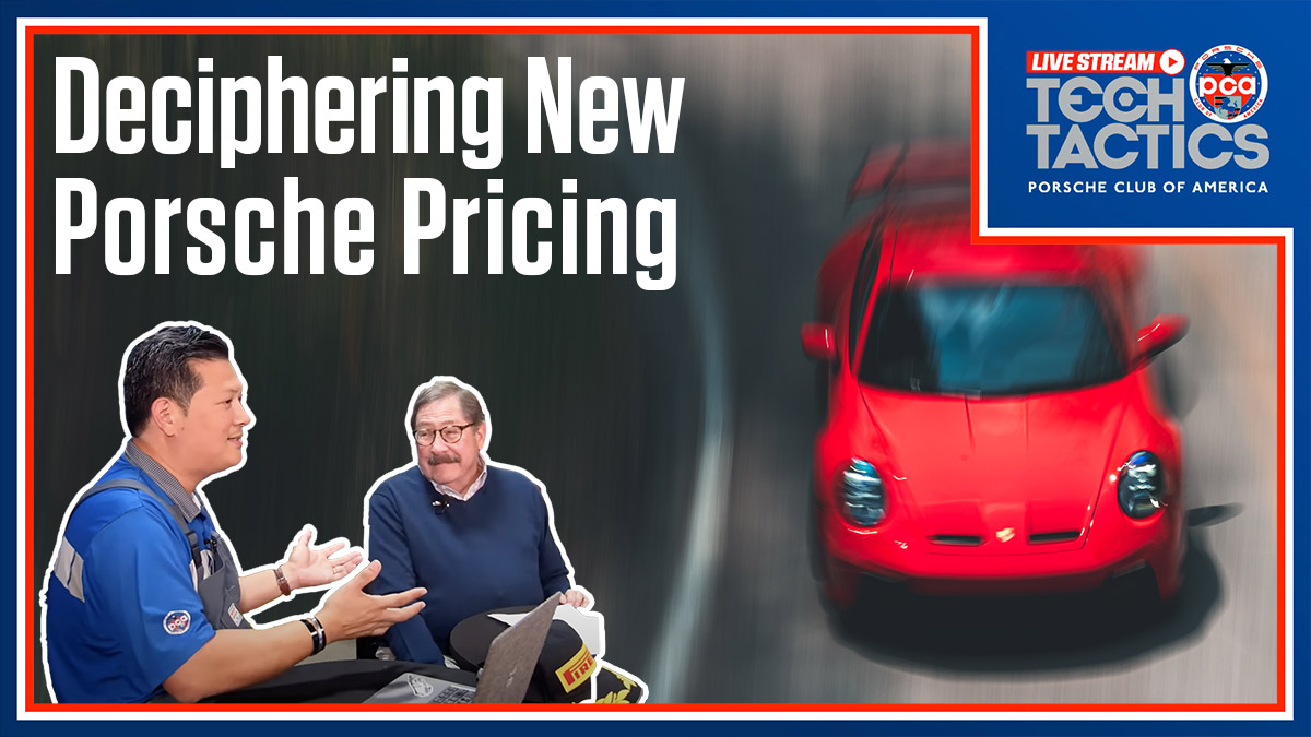 An insider explains Porsche pricing in today's market | Tech Tactics Live | The Porsche Club of ...